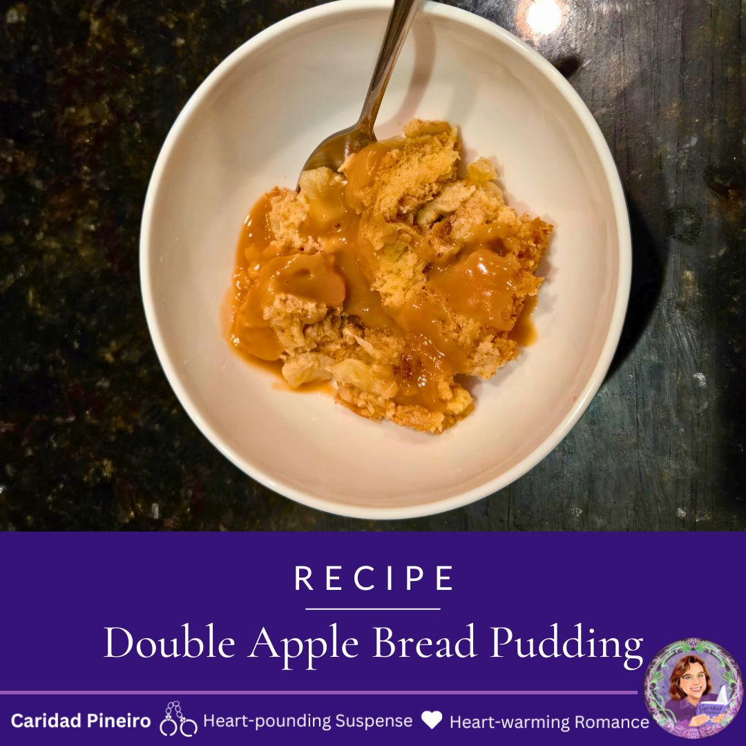 Double Apple Bread Pudding - Caridad Pineiro® Romance Author