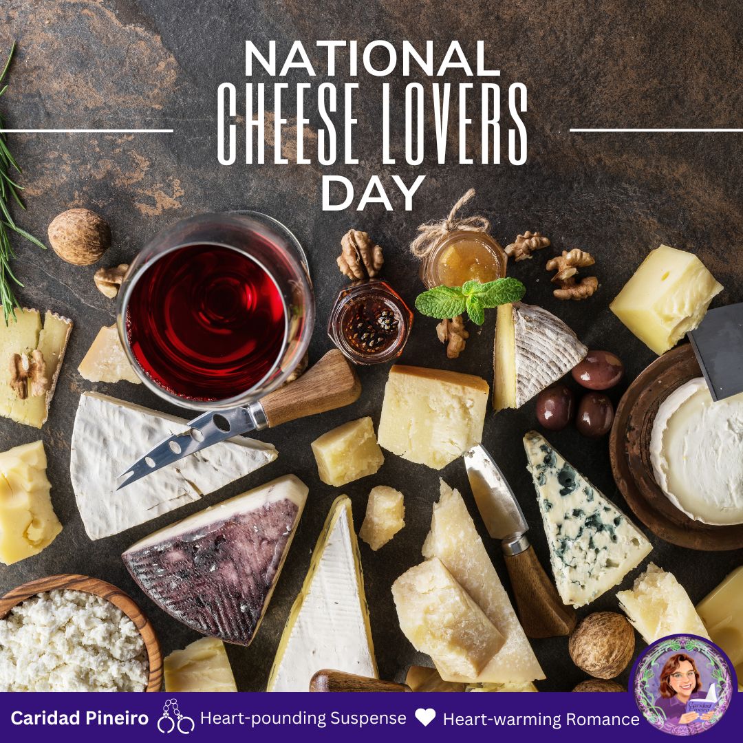 Happy National Cheese Lovers Day - Caridad Pineiro® Romance Author